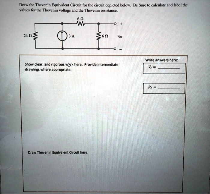 Draw the Thevenin Equivalent Circuit for the circuit depicted below. Be Sure to calculate and ...