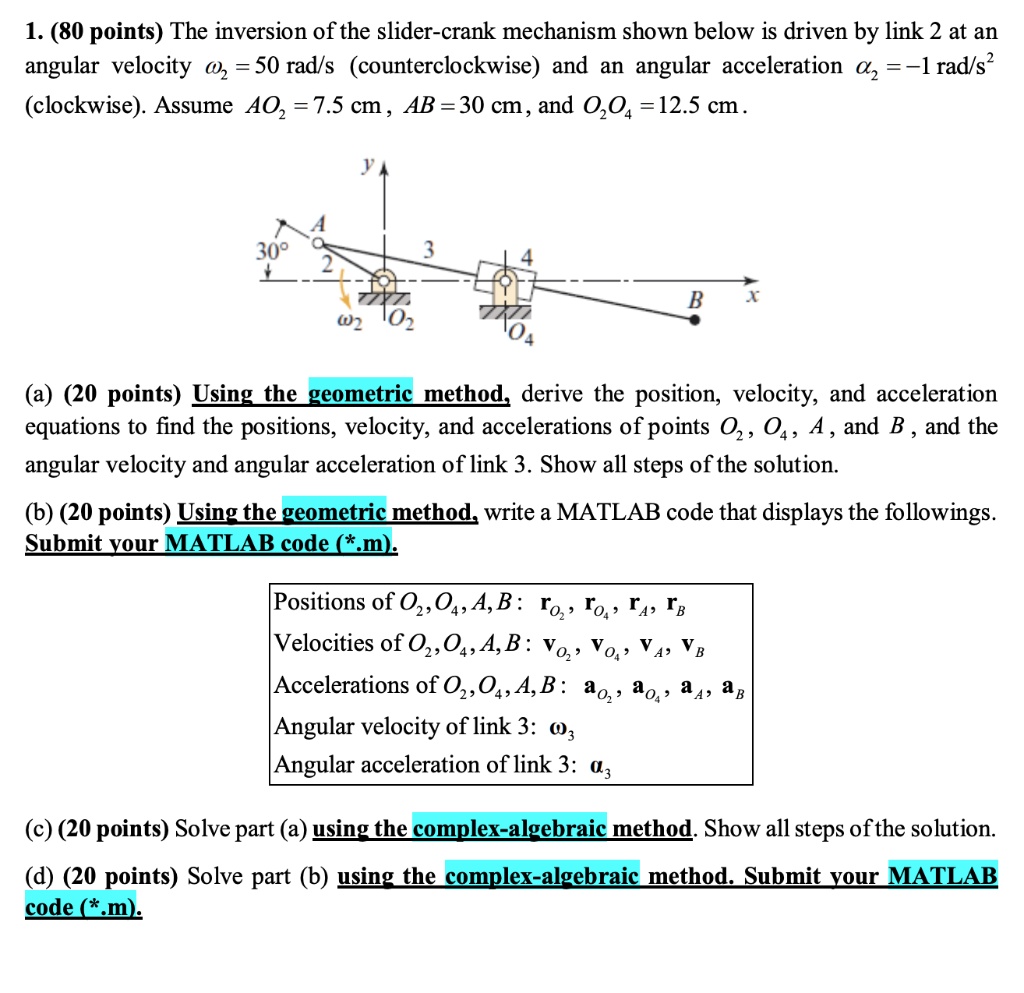 SOLVED: (80 points) The inversion of the slider-crank mechanism shown below is driven by link 2 ...