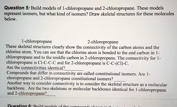 Question 5: Build models of 1-chloropropane and 2-chloropropane. These ...