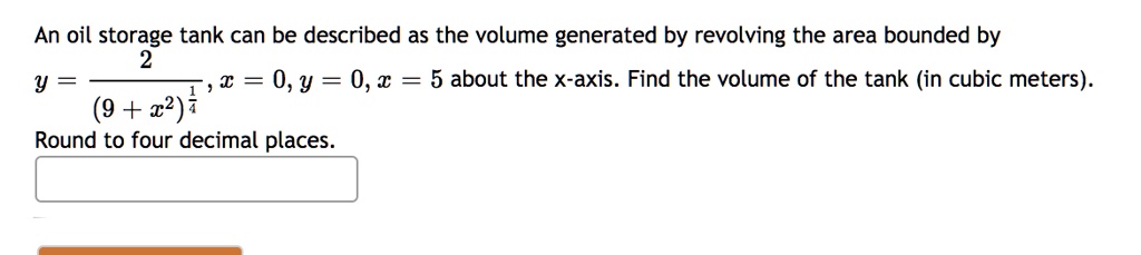 An oil storage tank can be described as the volume generated by ...