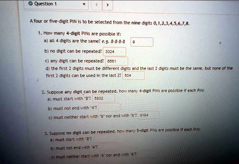 question afour or five digit pin is to be selected from the nine digits 012345678 how many 4 ...