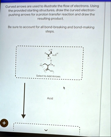 curved arrows are used to illustrate the flow of electrons using the ...