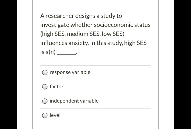 SOLVED: researcher designs a study to investigate whether socioeconomic ...