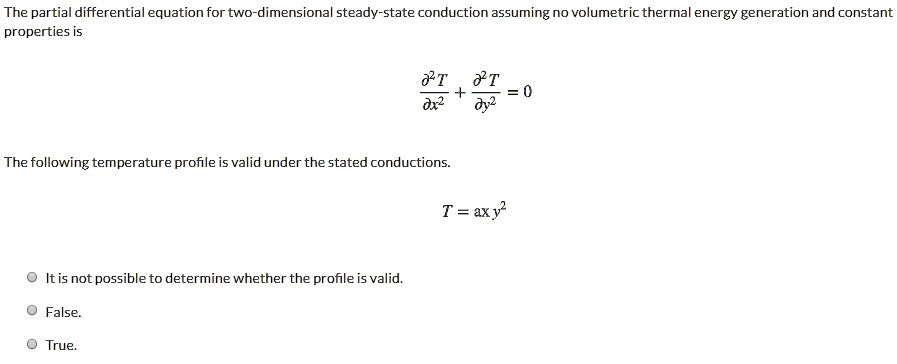 SOLVED: The partial differential equation for two-dimensional steady-state conduction, assuming ...