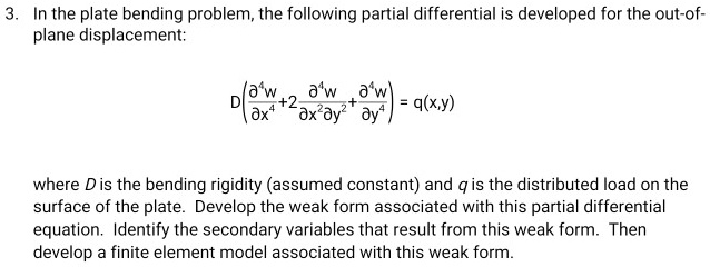 In the plate bending problem, the following partial differential ...
