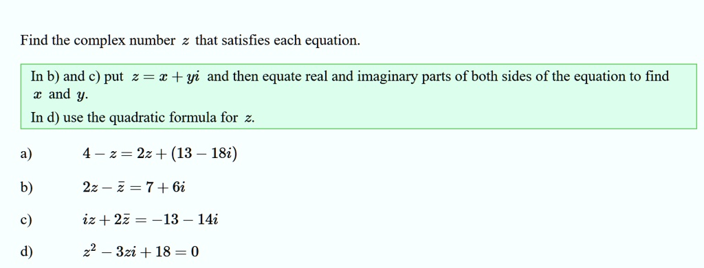 SOLVED: Find the complex number 2 that satisfies each equation. In b ...