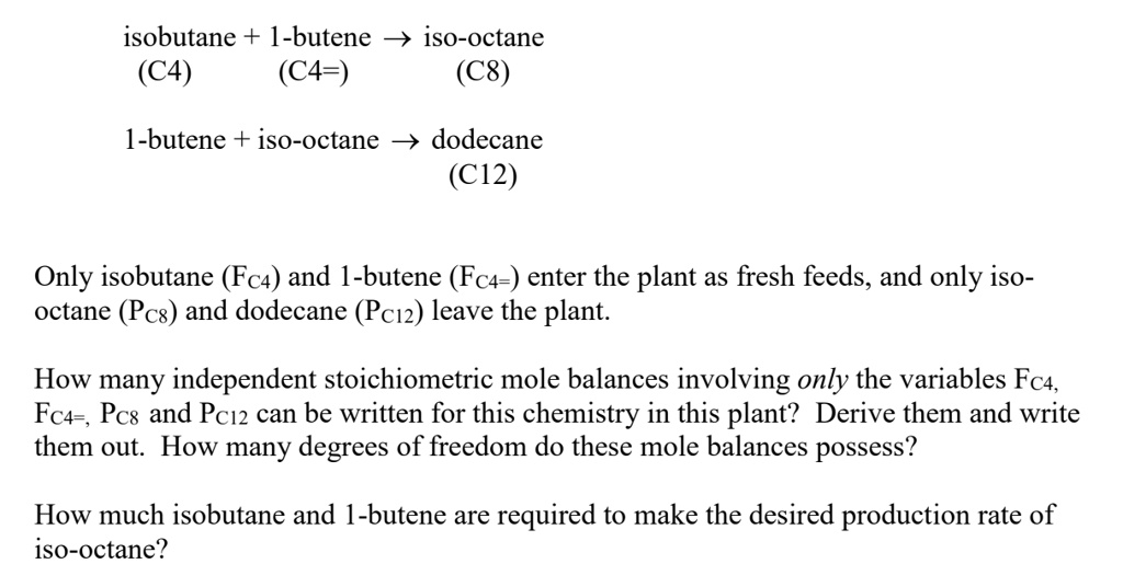 it is desired to make 20000 lbhr of iso octane by butane alkylation ...