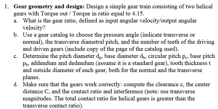 SOLVED: Gear Geometry and Design: Design a simple gear train consisting ...
