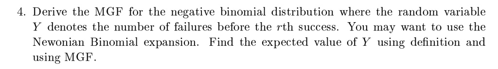 SOLVED: Derive the MGF for the negative binomial distribution where the random variable Y ...