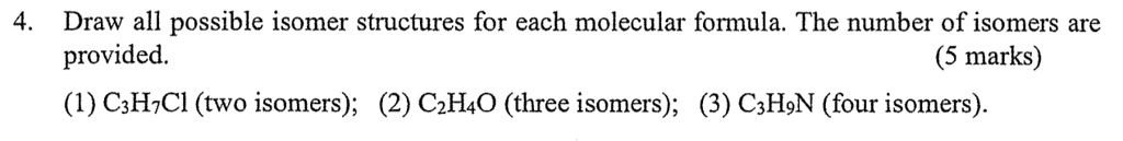 SOLVED: Draw all possible isomer structures for each molecular formula ... SOLVED: Draw all possible isomer structures for each molecular formula ...