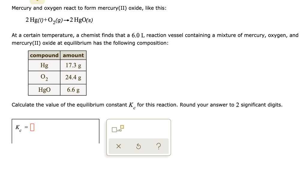 SOLVED: Mercury and oxygen react to form mercury(II) oxide, like this ...