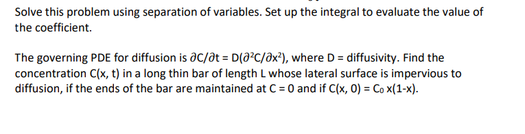 SOLVED: Solve this problem using separation of variables. Set up the ...