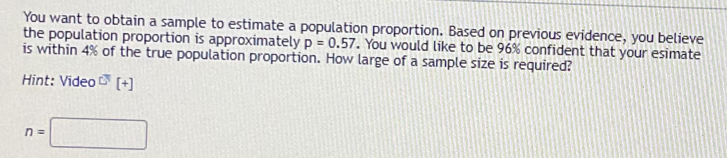 You want to obtain a sample to estimate a population proportion. Based ...