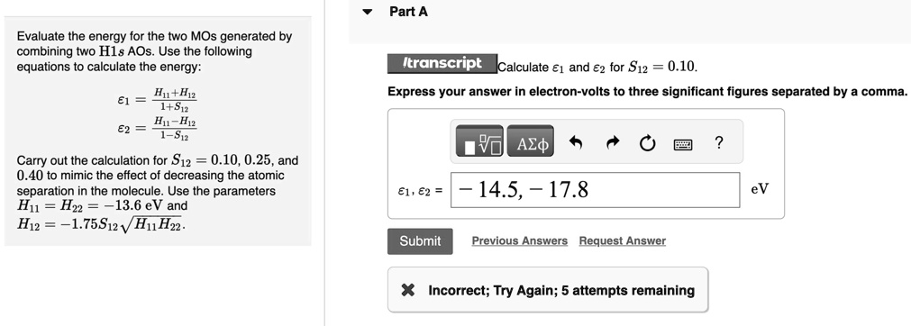 Evaluate the energy for the two MOs generated by combining two H1s AOs ...