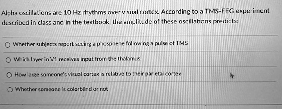 SOLVED: Alpha oscillations are 10 Hz rhythms over the visual cortex ...