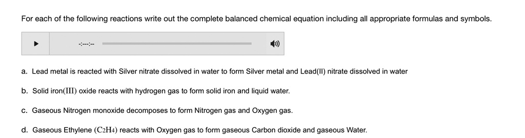 for each of the following reactions write out the complete balanced ...