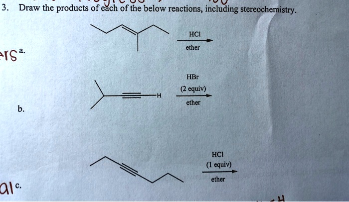 SOLVED: Draw the products of each of the below reactions, including stereochemistry. HCI ether ...