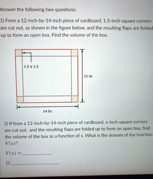 SOLVED: Answer the following two questions: 1) From a 12-inch-by-14 ...
