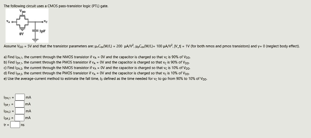 SOLVED: The following circuit uses CMOS pass-transistor logic (PTL ...