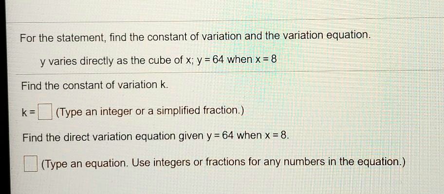 SOLVED: For the statement, find the constant of variation and the variation equation. y varies ...