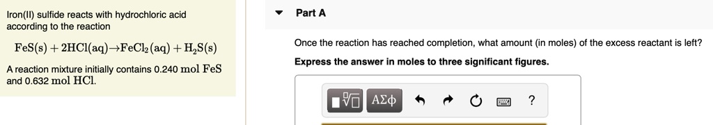 Iron(II) sulfide reacts with hydrochloric acid according to the ...