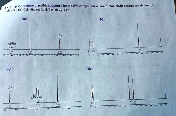 8) (4 pts) Propose plausible structures for the five compounds whose ...