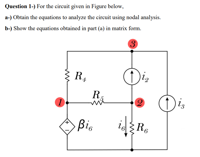 SOLVED: Question 1-) For the circuit given in Figure below, a-) Obtain ...