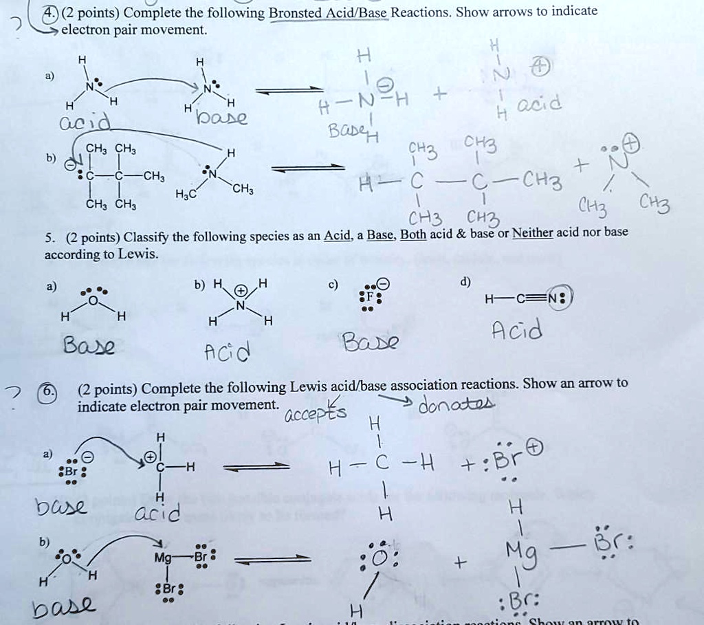 SOLVED: Complete the following Bronsted Acid/Base Reactions. Show ...