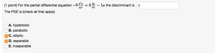 SOLVED: point) For the partial differential equation The PDE is (check ...