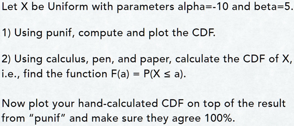 Solved Let X Be Uniform With Parameters Alpha 10 And Beta 5 1 Using