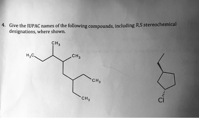 SOLVED: Give the IUPAC names of the following compounds, including R,S ...