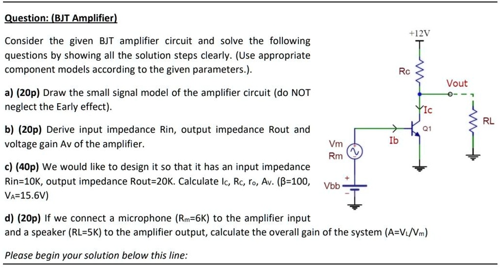 Question: (BJT Amplifier) Consider the given BJT amplifier circuit and solve the following ...
