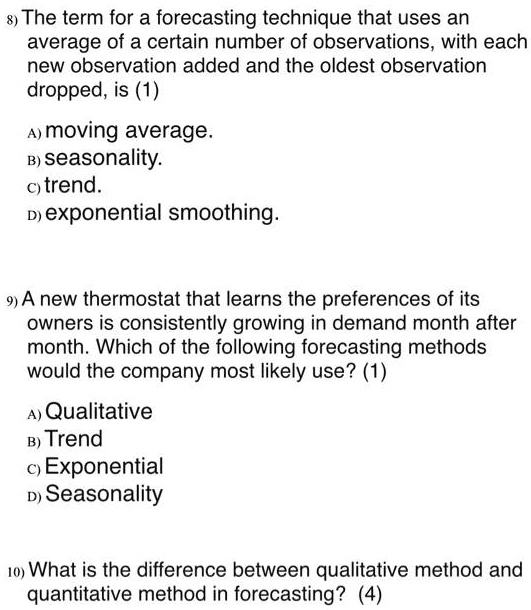 8) The term for a forecasting technique that uses an average of a ...