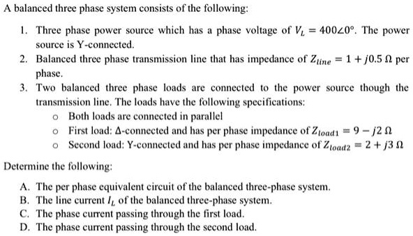 texts a balanced three phase system consists of the following 1 three phase power source which ...