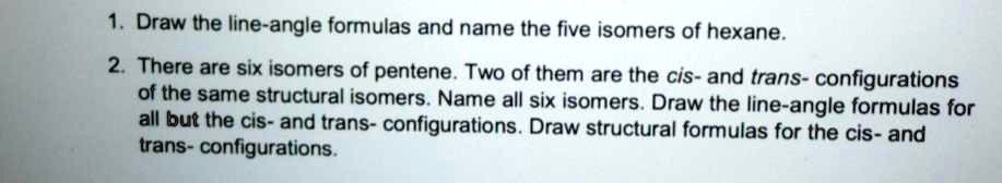 SOLVED: Draw the line-angle formulas and name the five isomers of ...