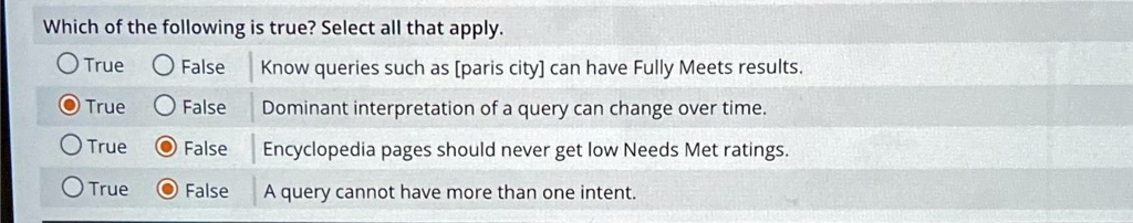 Which of the following is true? Select all that apply. True False Know ...
