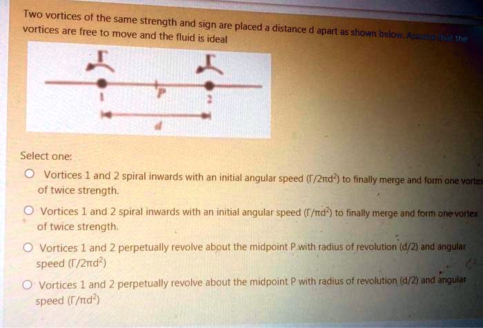 aerodynamics vortices are free to move and the fluid is ideal two ...