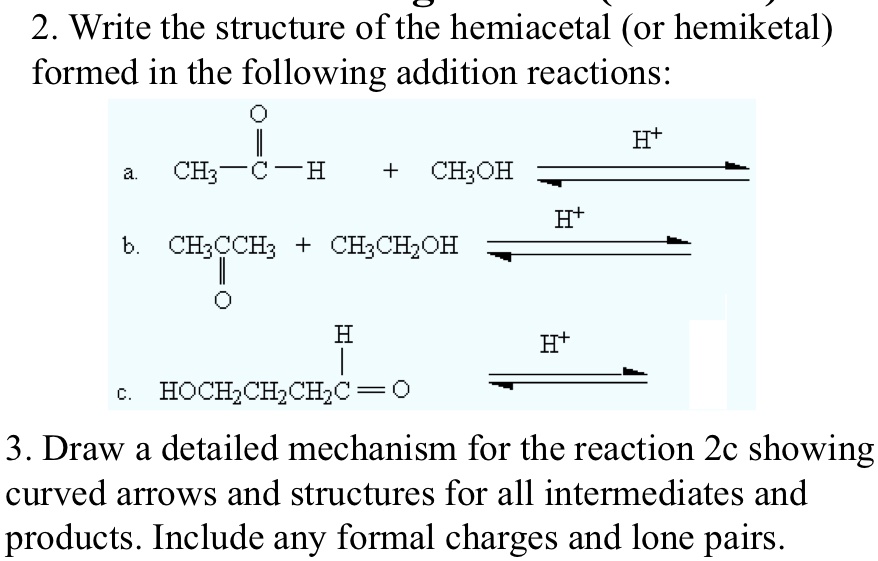 2. Write the structure of the hemiacetal (or hemiketal) formed in the ...
