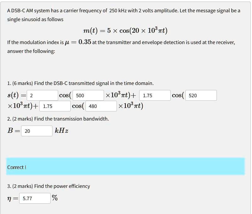 Texts: A DSB-CAM system has a carrier frequency of 250 kHz with 2 volts ...