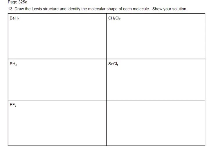SOLVED: Page 325a 13. Draw the Lewis structure and identify the ...