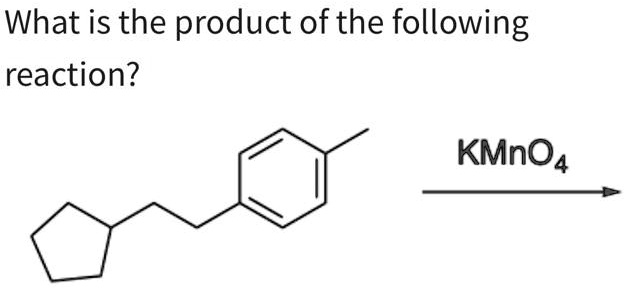 SOLVED: What is the product of the following reaction? KMnO4