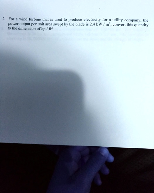 For A Wind Turbine That Is Used To Produce Electricity For A Utility Company The Power Output