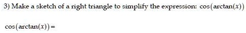 SOLVED: 3) Make sketch of right triangle to simplify the expression ...