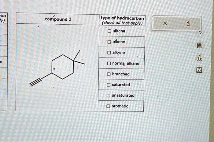 SOLVED: classify each hydrocarbon in the table below on compound2 type of hydrocarbon (check ali ...