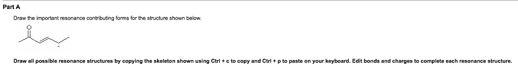 draw the important resonance contributing forms for the structure shown below dont forget the ...