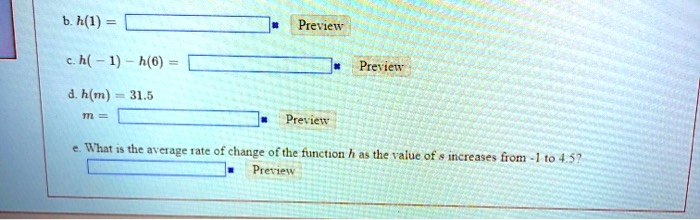 SOLVED: Preview" c h( h(6) Previet d,h(m) 31.5 Previcw" What is the ...