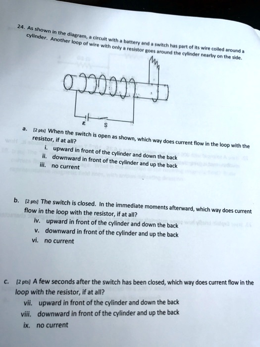 SOLVED: showin cylinder- diagrai; Another loop circuit wlth , of wire with . battety only and ...