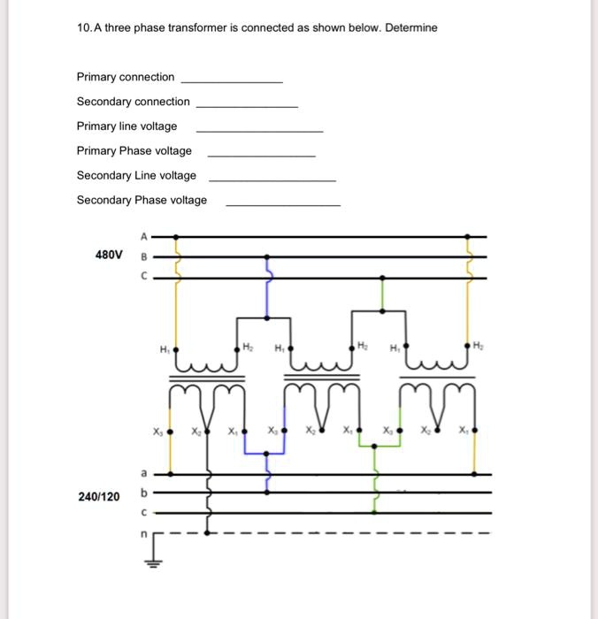 10. A three phase transformer is connected as shown below. Determine ...