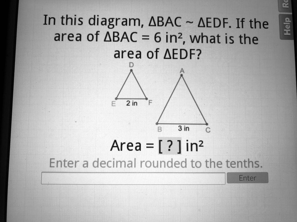 SOLVED: 'In this diagram, bac edf. if the area of bac= 6 in.², what is ...