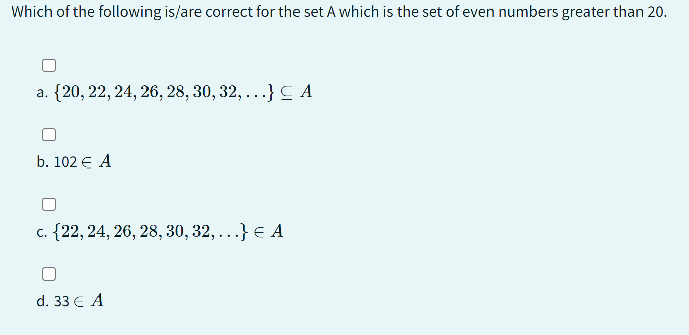 SOLVED: Which of the following is/are correct for the set A which is the set of even numbers ...